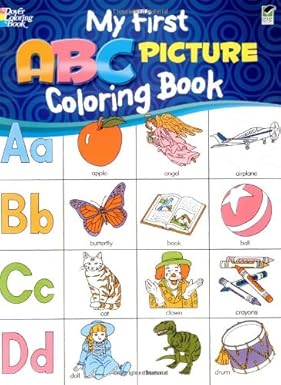 My First ABC Picture Coloring Book (Dover Coloring Books): Deb T ...