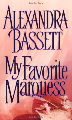 My Favorite Marquess: Bassett, Alexandra: 9780821777879: Amazon.com: Books