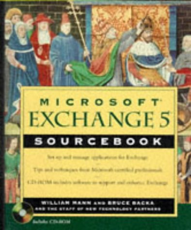 Microsoft Exchange 5 Sourcebook: Mann, William, Backa, Bruce, The Staff ...