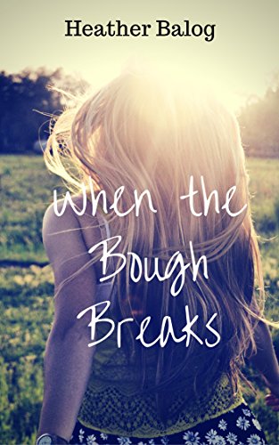 When the Bough Breaks - Kindle edition by Balog, Heather. Literature & Fiction Kindle eBooks ...