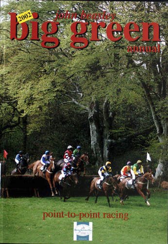 The Big Green Annual: Book of Point-to-point Racing: John Beasley ...