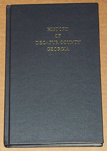 History of Decatur County Georgia: Frank S. Jones: 9780871523365 ...