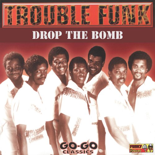 Trouble Funk - Drop the Bomb - Amazon.com Music