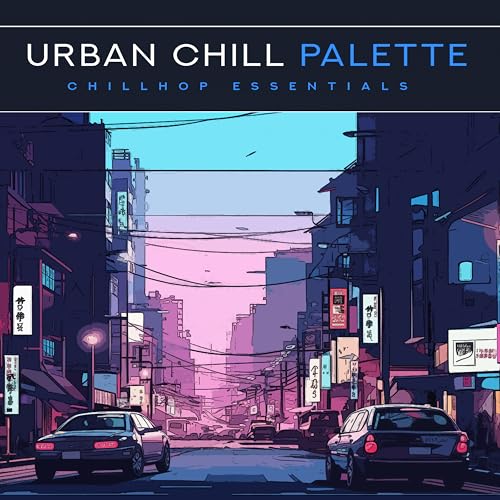 Play Urban Chill Palette by Chillhop Essentials on Amazon Music