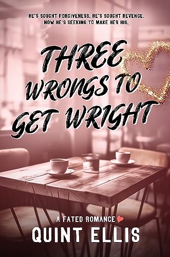 Three Wrongs to Get Wright: A Sweet Second Chance, Friends to Lovers Romance (Fated Beginnings ...