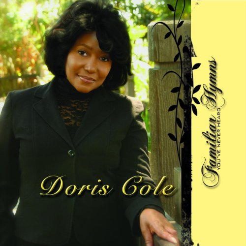 Play Familiar Hymns You've Never Heard by Doris Cole on Amazon Music