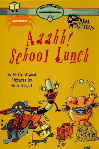 Aaahh! School Lunch (Ready-To-Read): Wigand, Molly, Siegel, Mark ...
