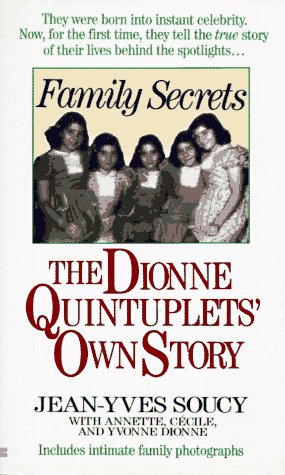 Family Secrets : Dionne, Annette, Dionne, Cecile, Dionne, Yvonne, Soucy ...