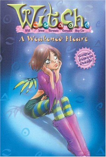 Amazon | W.I.T.C.H.: A Weakened Heart - Book #21 (W.I.T.C.H ...