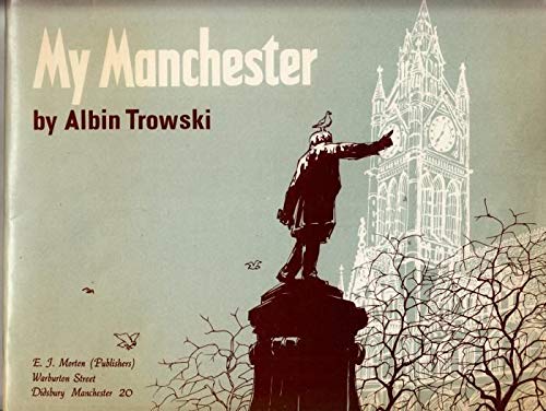 My Manchester: Albin Trowski: 9780859720229: Amazon.com: Books
