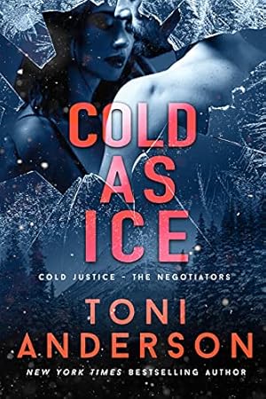 Cold & Deadly: A Thrilling Romantic Suspense (Cold Justice® - The ...