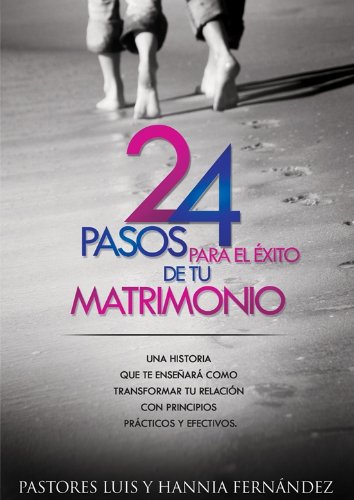 24 Pasos Para El Exito En Tu Matrimonio - Matrimonios Saludables ...