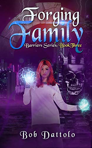 Amazon.com: Forging Family (Barriers Book 3) eBook : Dattolo, Bob: Kindle Store