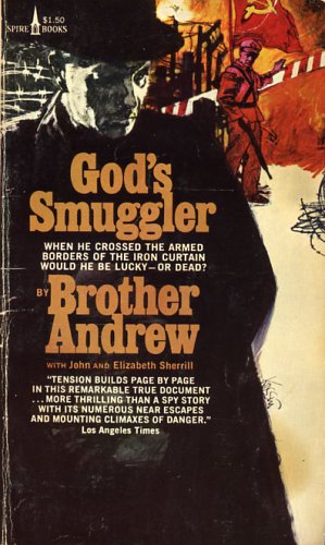 God's Smuggler: Brother Andrew, John Sherrill, Elizabeth Sherrill ...