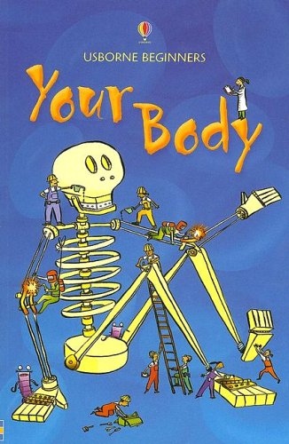 Amazon.com: Your Body (Usborne Beginners): 9780794508975: Turnbull ...