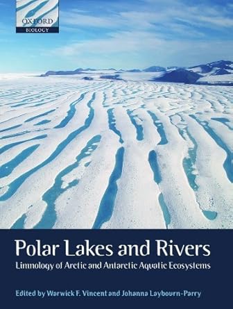 Polar Lakes and Rivers: Limnology of Arctic and Antarctic Aquatic ...