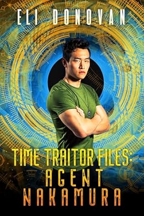 Amazon.com: Time Traitor Files: Agent Nakamura (The Time Traitors ...