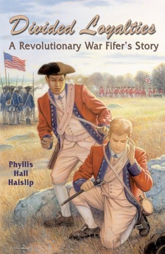 Amazon.com: Divided Loyalties: A Revolutionary War Fifer's Story ...