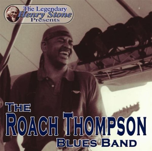 Roach, Thompson - The Roach Thompson Blues Band - Amazon.com Music