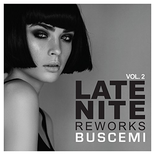 Amazon.com: Late Nite Reworks, Vol. 2 : Buscemi: Digital Music