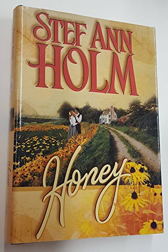Honey: Stef Ann Holm: Amazon.com: Books