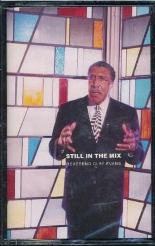Evans, Rev Clay - Still in the Mix - Amazon.com Music