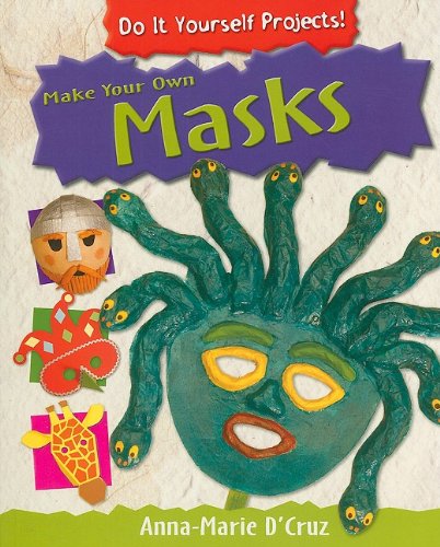 Buy Make Your Own Masks (Do It Yourself Projects!) Book Online at Low ...