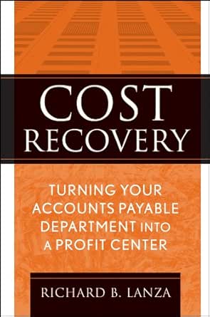 Cost Recovery: Turning Your Accounts Payable Department into a Profit ...