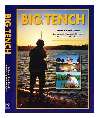 Big Tench: Church, Bob, Gibbinson, Jim, Sanders, Keith, Jackson, Peter ...