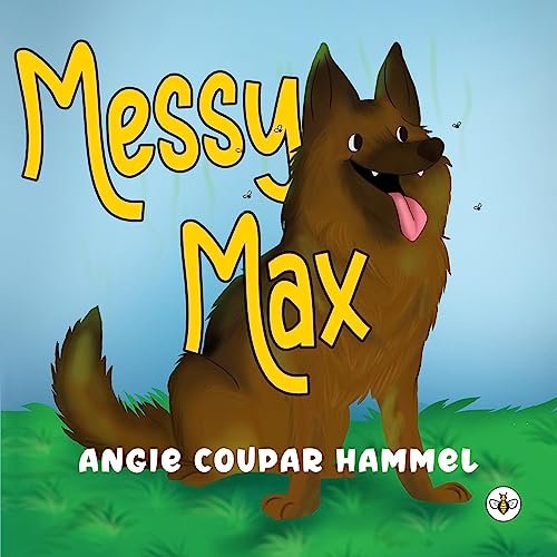 Amazon.com: Messy Max eBook : Hammel, Angie Coupar : Kindle Store