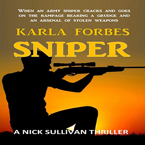 Sniper: A Nick Sullivan Thriller (The Nick Sullivan series, Book 3 ...