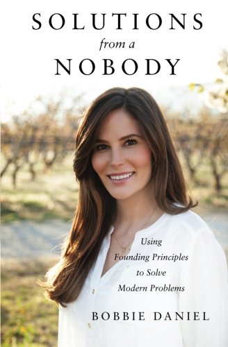 Solutions from a Nobody: Using Founding Principles to Solve Modern ...