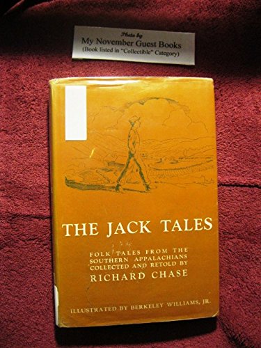 The Jack tales: Told by R.M. Ward and his kindred in the Beech Mountain ...