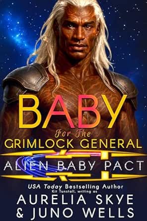 Baby For The Grimlock General: Alien Surrogacy Romance (Alien Baby Pact ...