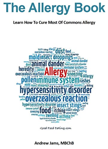 The Allergy Book: Learn How To Cure Most Of Commons Allergy eBook ...