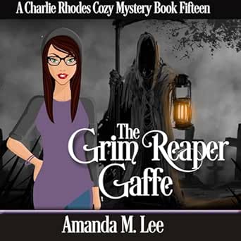 Amazon.com: The Grim Reaper Gaffe: A Charlie Rhodes Cozy Mystery, Book ...