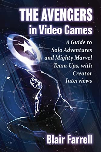 The Avengers in Video Games: A Guide to Solo Adventures and Mighty ...