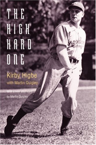 Amazon.com: The High Hard One: 9780803273108: Higbe, Kirby, Quigley ...