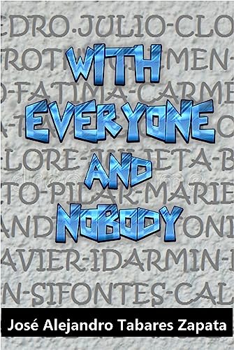 Amazon.com: WITH EVERYONE AND NOBODY: A novel, which tells the story of ...