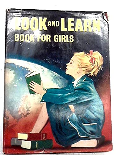 THE LOOK AND LEARN BOOK FOR GIRLS.: Amazon.co.uk: No author.: Books