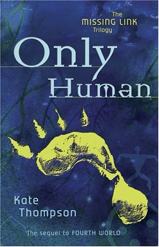 Amazon.com: Only Human: Book Two in the Missing Link Trilogy: Thompson ...