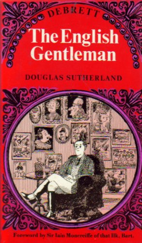 THE ENGLISH GENTLEMAN,INTRODUCTION BY SIR IAIN MONCREIFFE OF THAT ILK ...