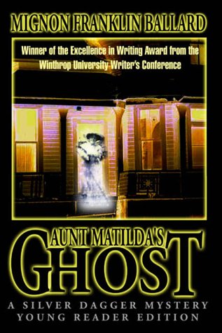 Aunt Matilda's Ghost (A Silver Dagger Mystery, Young Reader's Edition ...