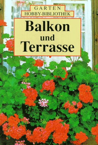 Amazon.com: Balkon und Terrasse: 9783929626346: York, Ute: Books