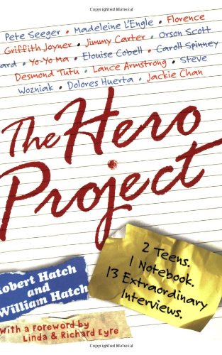 The Hero Project: How We Met Our Greatest Heroes and What We Learned ...