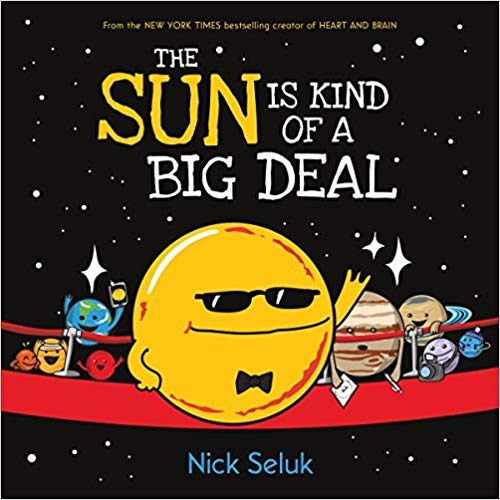 Kind of a Big Deal: The Sun Is Kind of a Big Deal: Nick Seluk ...