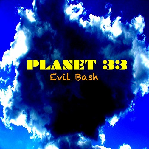 Play Evil Bash by Planet 33 on Amazon Music