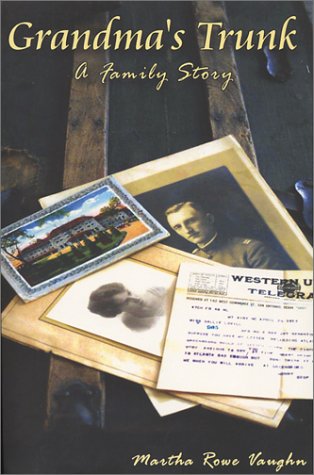 Amazon.com: Grandma's Trunk: 9780971259744: Vaughn, Martha Rowe: Books