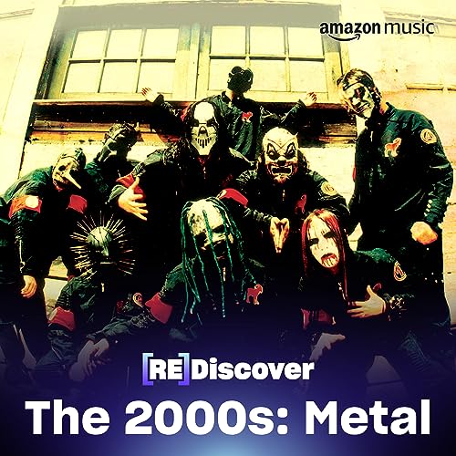 REDISCOVER The 2000s: Metal Playlist no Amazon Music Unlimited