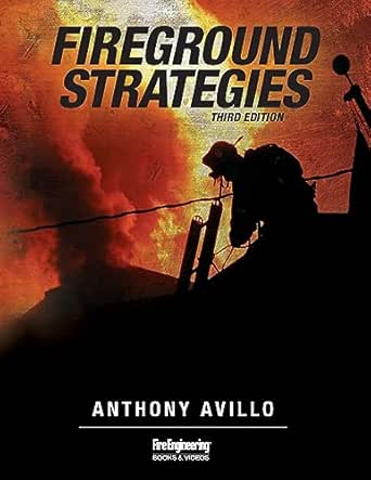 Amazon.com: Fireground Strategies 3e eBook : Avillo, Anthony: Kindle Store